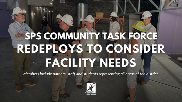 SPS Community Task Force Redeploys to Consider Facility Needs
